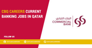 CBQ Careers: Banking, Finance & Tech Jobs in Qatar